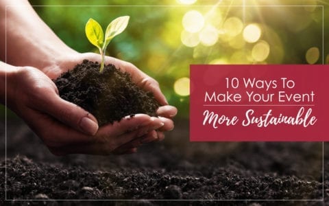 10 Ways To Make Your Event More Sustainable